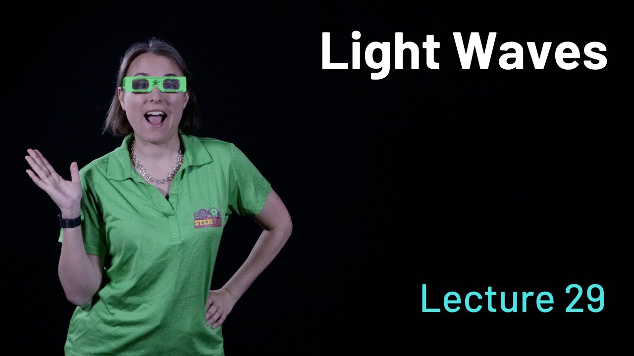 Lecture 29: Light Waves