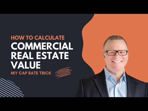 How to Calculate Commercial Real Estate Value (My Cap Rate Trick)