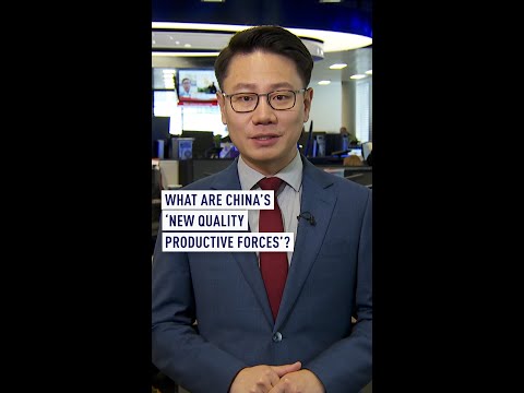 What are China’s ‘New Quality Productive Forces’?