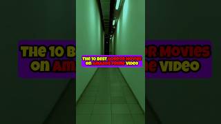 Top 10 best horror movies on amazon prime