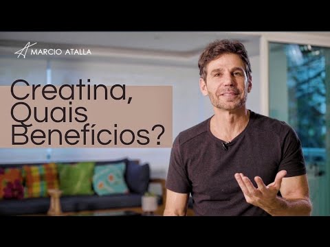 CREATINA , QUAIS BENEFÍCIOS? | MARCIO ATALLA
