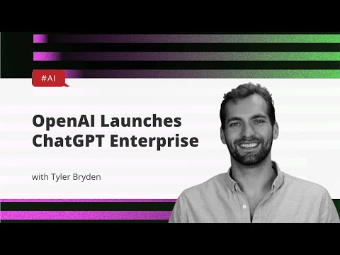 OpenAi Launches ChatGPT Enterprise