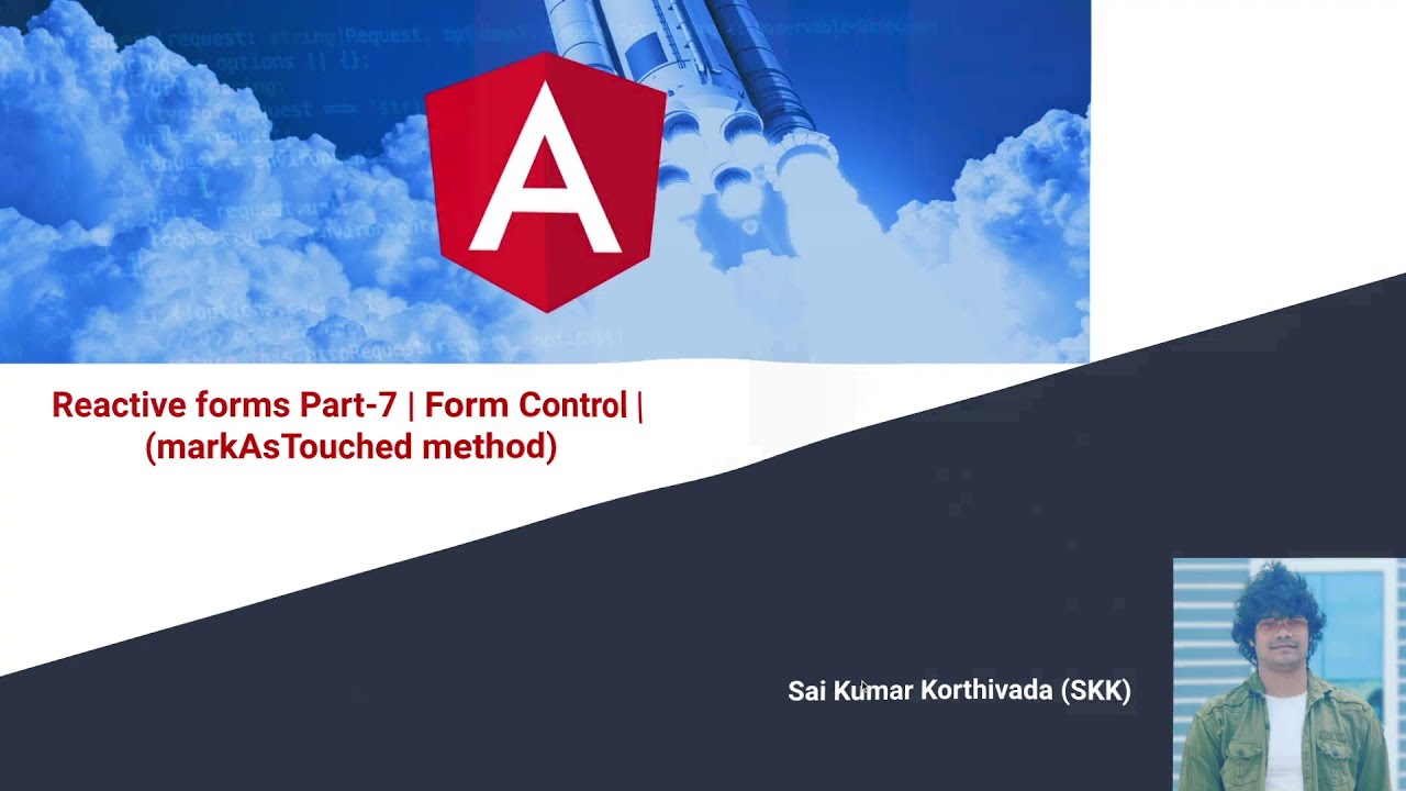 Reactive Forms Part 7 | markAsTouched of form control | markAsTouched method