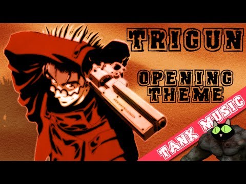 Steam Community :: Video :: Trigun - Opening Theme Tank Music Preview Video