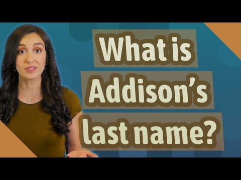 What is Addison's last name?