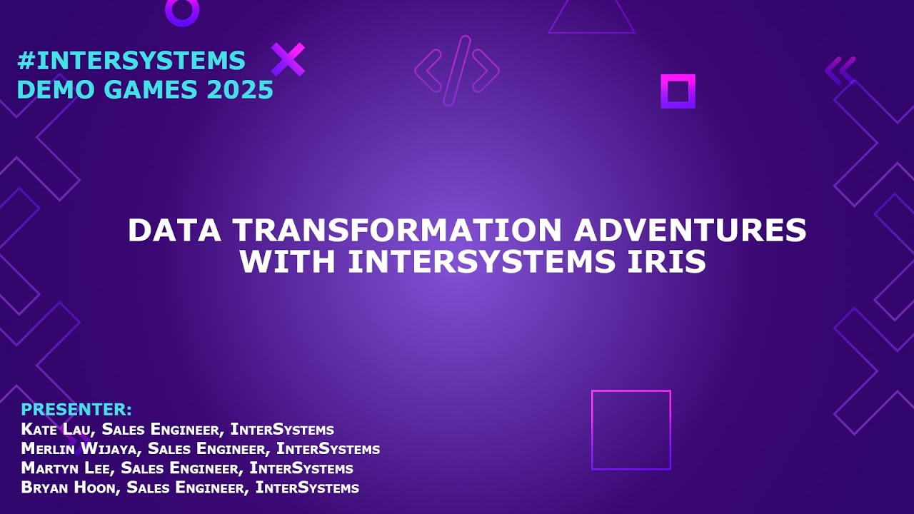 Data Transformation Adventures with InterSystems IRIS