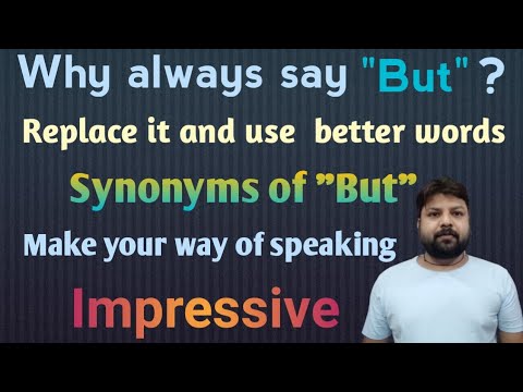 Other ways to say but | Other words for but | But synonyms | Another but meanings | stop saying but