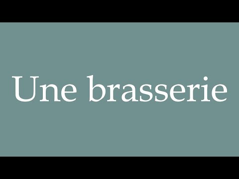 How to Pronounce ''Une brasserie'' (A brewery) Correctly in French
