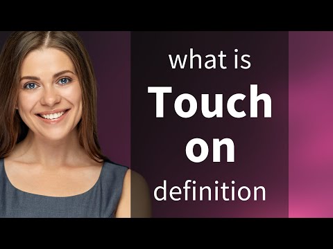 Touch on | meaning of TOUCH ON