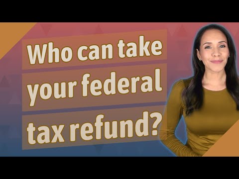 Who can take your federal tax refund?