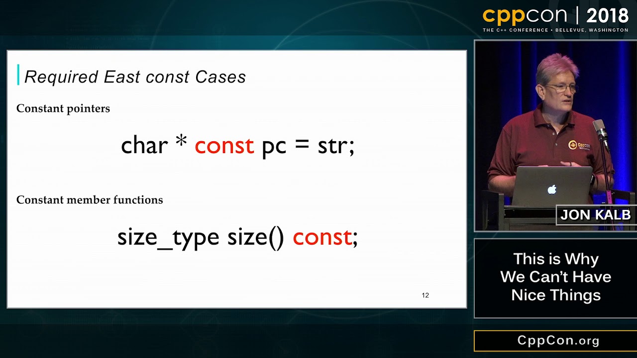 CppCon 2018: Jon Kalb “This is Why We Can’t Have Nice Things”