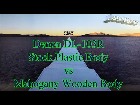 Denon DL-103R Plastic Body vs Mahogany Wooden Body