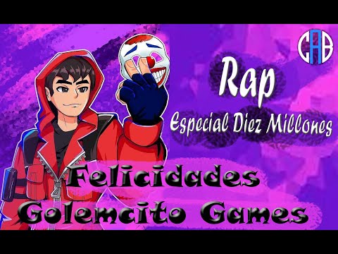 ❤ Rap Golemcito Games Especial 10 Millones ❤// C.A.B Oficial Rap // Prod. Dizzla D Beats 🔥❤