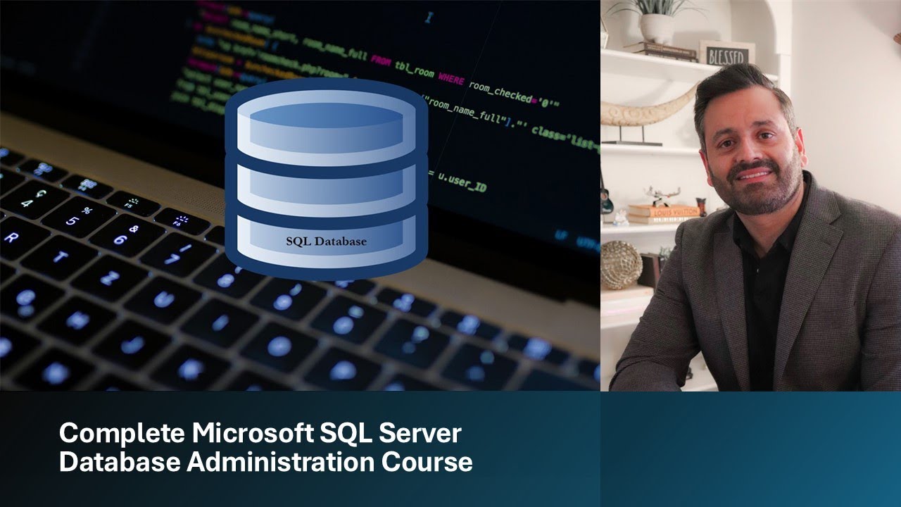 Complete Microsoft SQL Server Database Administration Course