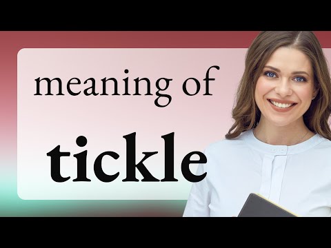 Tickle • TICKLE definition