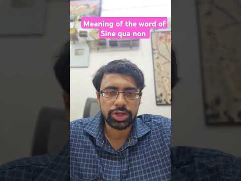 साइन क्वा नॉन का अर्थ: वह आवश्यक तत्व जिसके बिना आप नहीं रह सकते! #SineQuaNon #शब्दावली #लघु