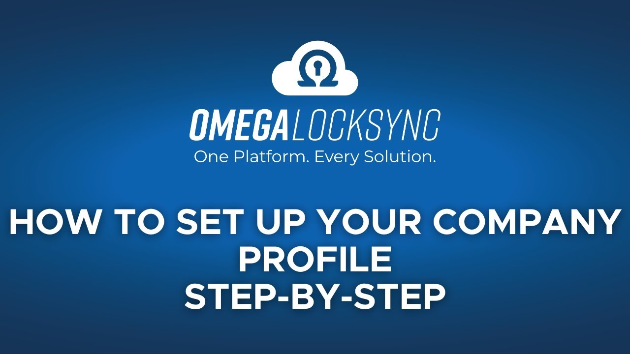 How to Set Up Your Company Profile in Omega LockSync | Quick Start Guide (2025)