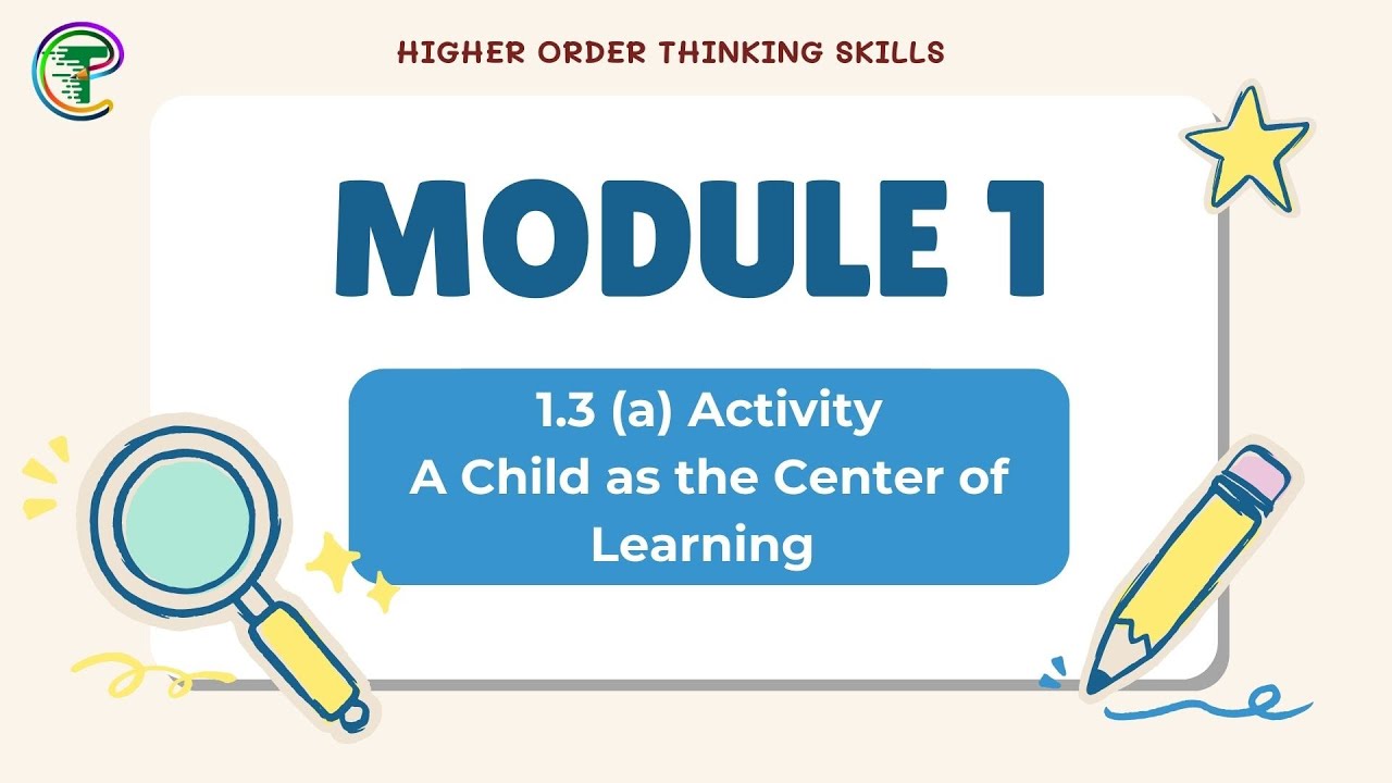 1.3 (a) Activity - A Child as the Center of Learning  | HOTS Module 1 Activities Solution