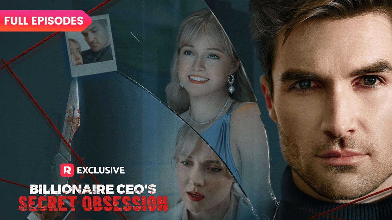 ⭐Billionaire CEO's Secret Obsession FULL EPISODES | ReelShort