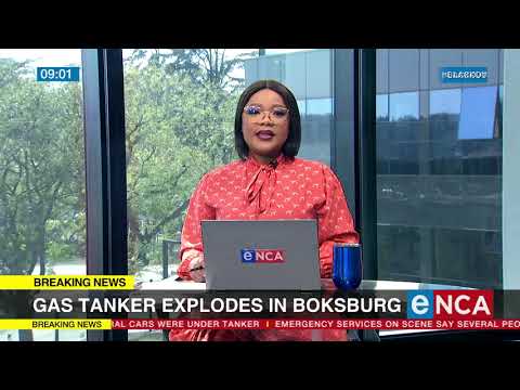 Gas tanker explodes in Boksburg