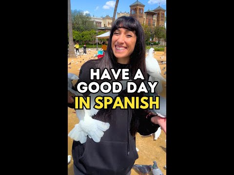'Have a good day' in Spanish