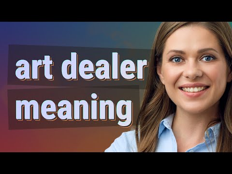 Art dealer | meaning of Art dealer