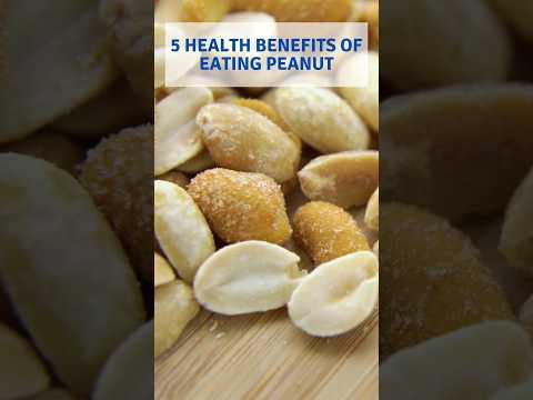 5 Health Benefits of Eating Peanuts That You Should Know