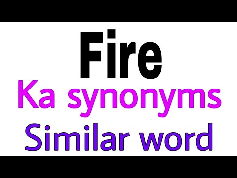 Synonyms of Fire | Fire ka synonyms | similar word of Fire | synonym of Fire