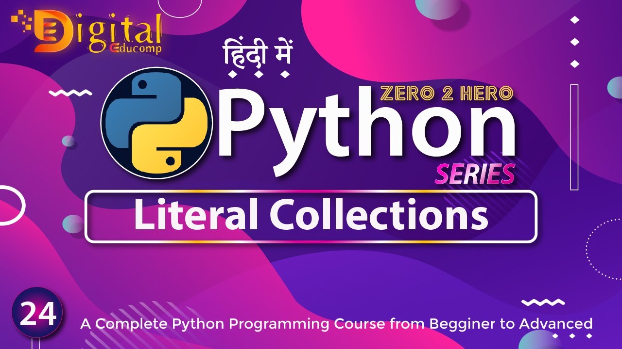 24- Literal Collections in Python | Python Tutorial in Hindi