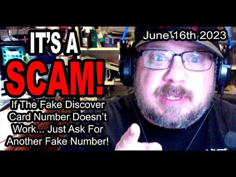 IT'S A SCAM! CREDIT CARD SCAM! If The FAKE Discover Card Doesn't Work... Just Ask For Another Card!