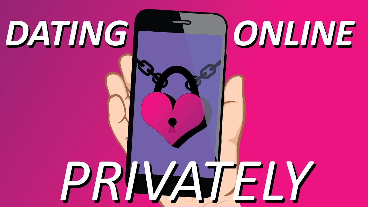 Protecting Your Privacy While Finding Love Online