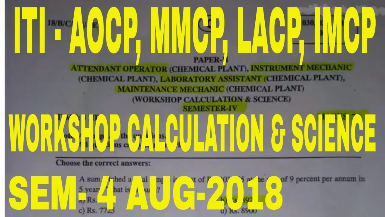 ITI WORKSHOP CALCULATION & SCIENCE - SEM 4 ( AOCP,MMCP,LACP,IMCP)