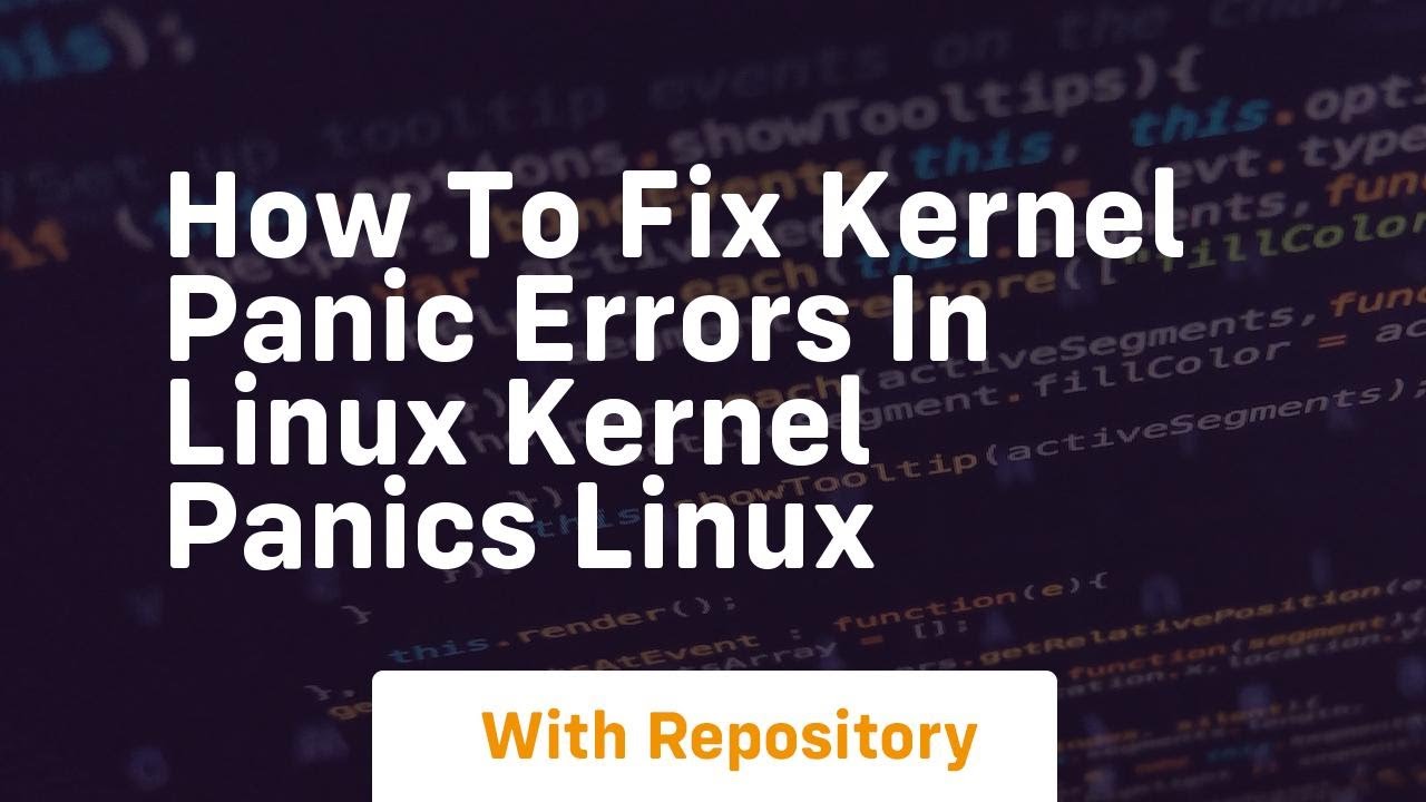 How to fix kernel panic errors in linux kernel panics linux