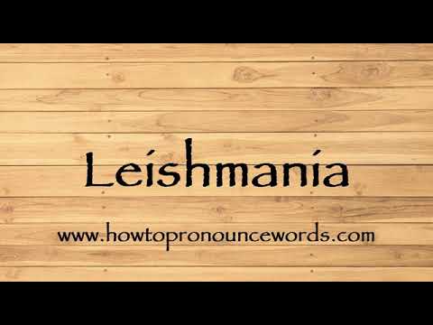 How To Pronounce Leishmania ? How To say Leishmania New Video