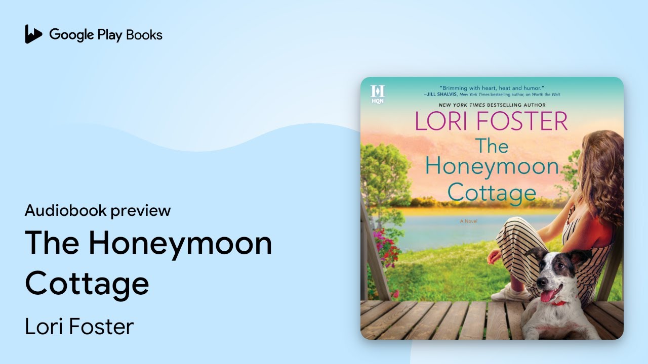 The Honeymoon Cottage by Lori Foster · Audiobook preview