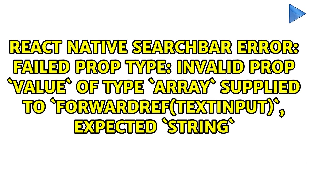 Failed prop type: Invalid prop `value` of type `array` supplied to `ForwardRef(TextInput)`,...