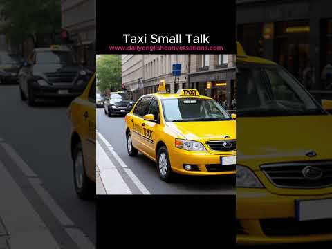 Taxi Small Talk - Daily English Conversations