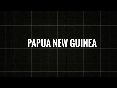 How to Pronounce the Country ‘Papua New Guinea’ in English
