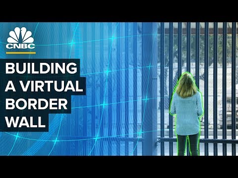 CNBC: Building A Virtual Border Wall | The Inquiring Mind