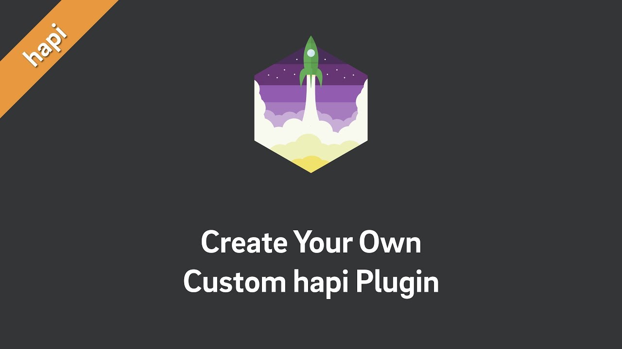 hapi Tutorial — Create Your Own Custom Plugin