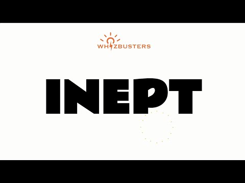 INEPT (adjective) Meaning with Examples in Sentences | GRE GMAT LSAT SAT