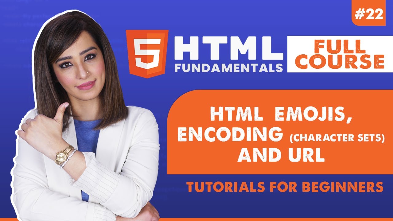22. HTML Emojis, Encoding Character Sets and Uniform Resource Locators | HTML tutorial for beginners
