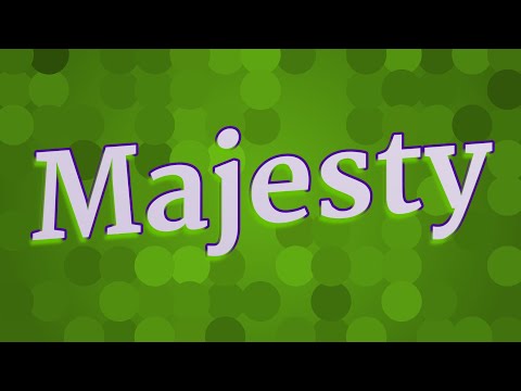 MAJESTY pronunciation • How to pronounce MAJESTY