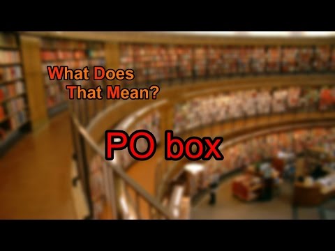 What does PO box mean?