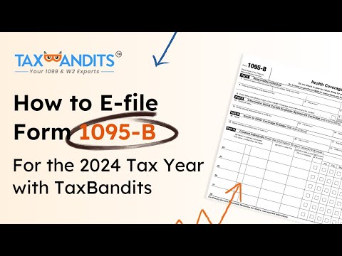 How To File Form 1095-B For The 2024 Tax Year