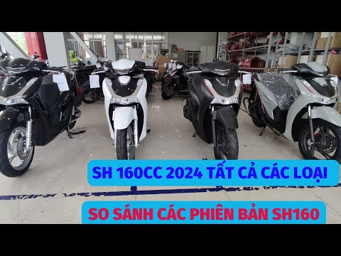 Sh 160cc 2024. so sánh chi tiết các phiên bản Sh 160 mới nhất 2024. Review Sh 160 2024. #sh2024