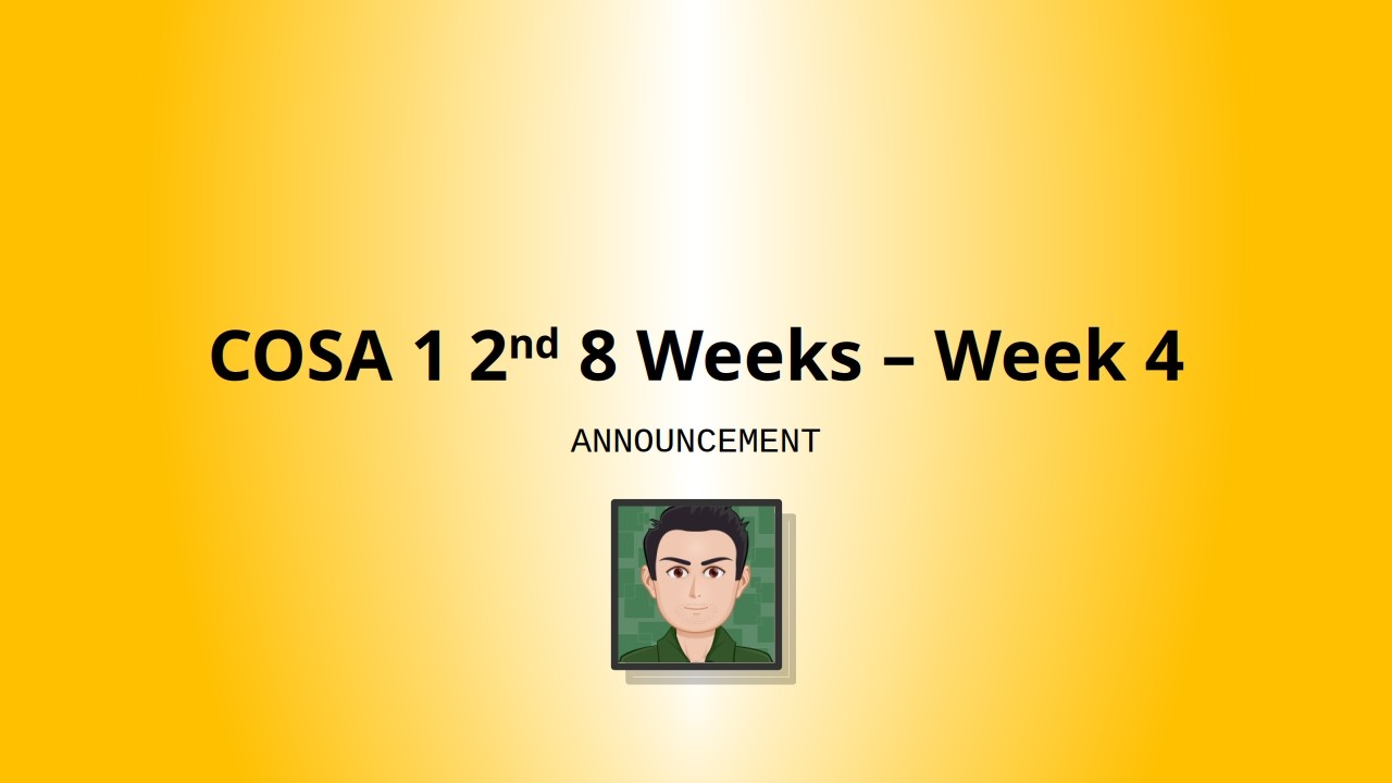 COSA 1 2nd 8 Weeks - Week 4
