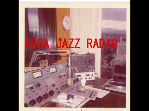 KBCA Jazz Radio - Los Angeles - Recorded February 1976- Vintage 70's Jazz Radio