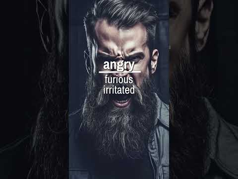 6 words that mean you are "VERY ANGRY"