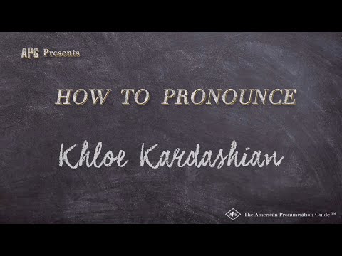 How to Pronounce Khloe Kardashian (Real Life Examples!)